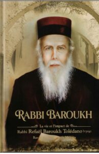 La vie et l'impact de Rabbi Refael Baroukh Toledano-Meknes- Rabbi ...